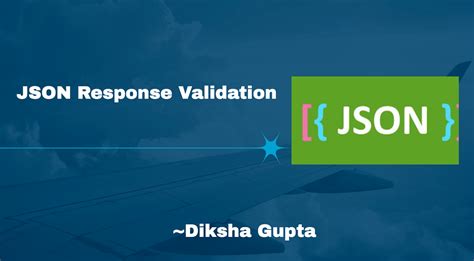 “ensuring Data Integrity The Importance Of Json Response Validation