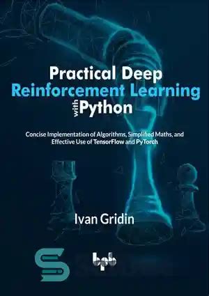 دانلود کتاب Practical Deep Reinforcement Learning with Python آموزش تقویتی عملی با پایتون