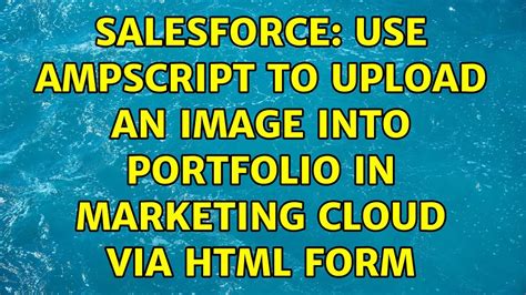 Salesforce Use Ampscript To Upload An Image Into Portfolio In