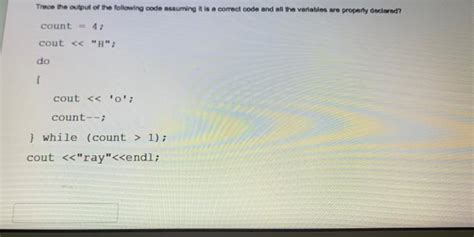 Solved Trace The Output Of The Following Code Assuming It Is