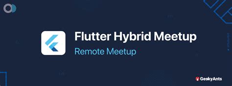 Flutter Hybrid Meetup May 2022 Geekyants
