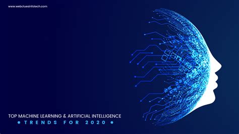 Top Machine Learning And Artificial Intelligence Ai Trends For 2020 Webclues Infotech
