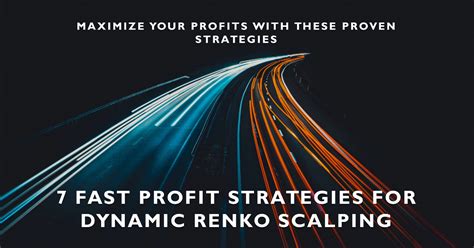 Dynamic Renko Scalping Fast Profit Strategies