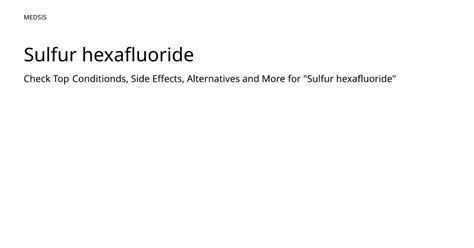 Sulfur Hexafluoride Meds Is
