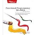 Functional Programming in Java: Harness the Power of Streams and Lambda Expressions: Subramaniam ...