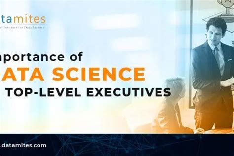 how significant is data science for top level executives datamites offical blog