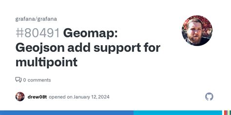 Geomap Geojson Add Support For Multipoint · Issue 80491 · Grafanagrafana · Github