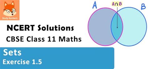 Ncert Solutions For Chapter 1 Sets Class 11 Maths Exercise 15