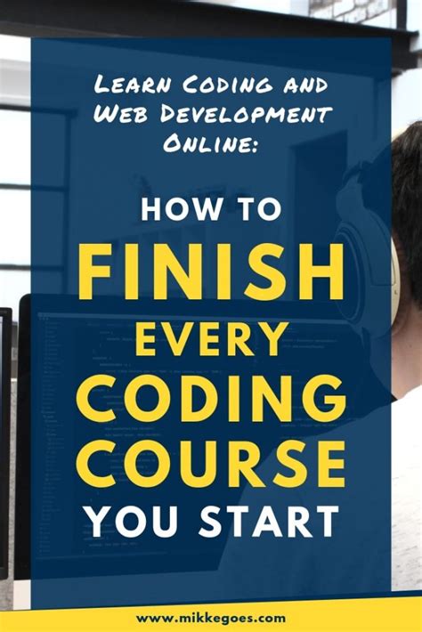 13 Tips For Finishing Every Coding Course You Start Mikke Goes Coding