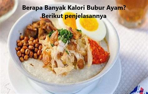 Berapa Banyak Kalori Bubur Ayam? Berikut penjelasannya