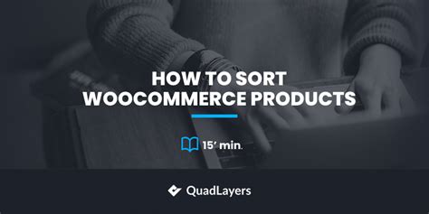 How To Sort WooCommerce Products In Simple Ways Methods QuadLayers