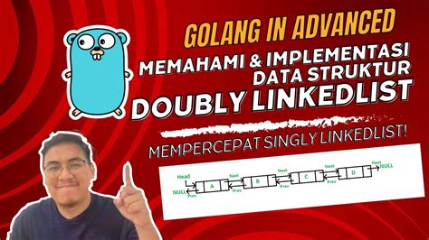 struktur data doubly linked list dan implementasinya di go youtube