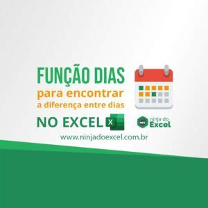 Confira de maneira rápida a diferença entre dias usando a função DIAS no Excel Ninja do Excel