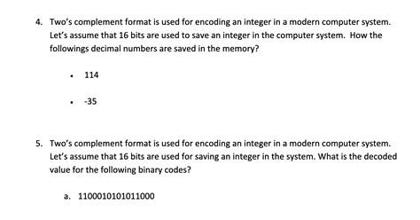 solved two s complement format is used for encoding an