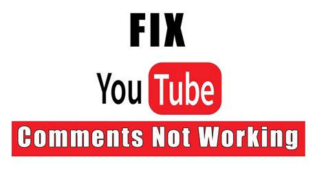How To Fix YouTube Comments Not Working YouTube