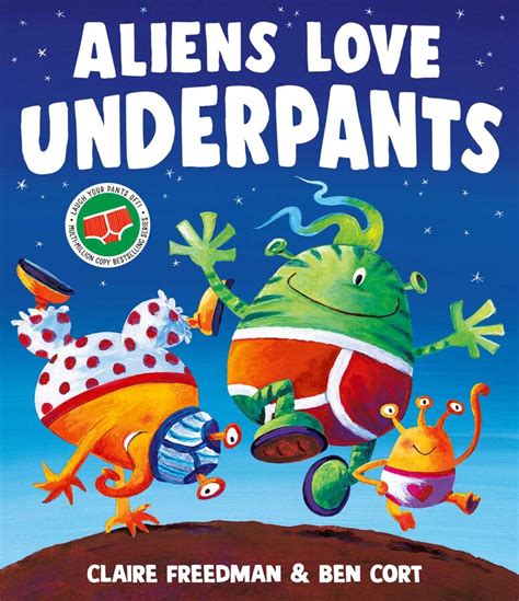 Aliens Love Underpants Book By Claire Freedman Ben Cort Official