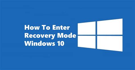 How To Enter Recovery Mode Windows 10 [updated]