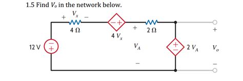 Solved 1 5 Find Vo In The Network Below Chegg Com