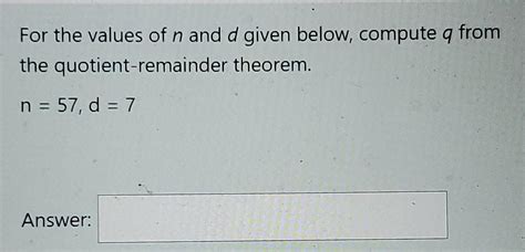 Solved For The Values Of N And D Given Below Compute Q From