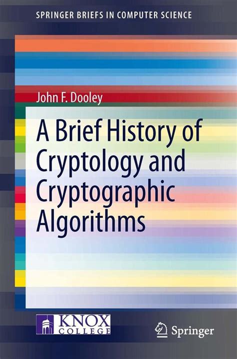 Springerbriefs In Computer Science A Brief History Of Cryptology And Cryptographic