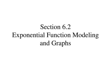 Ppt Section 62 Exponential Function Modeling And Graphs Powerpoint