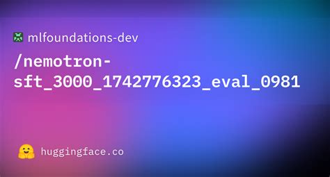 mlfoundations dev nemotron sft 3000 1742776323 eval 0981 · datasets at
