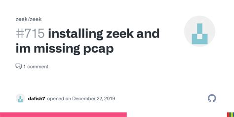 installing zeek and im missing pcap · issue 715 · zeek zeek · github