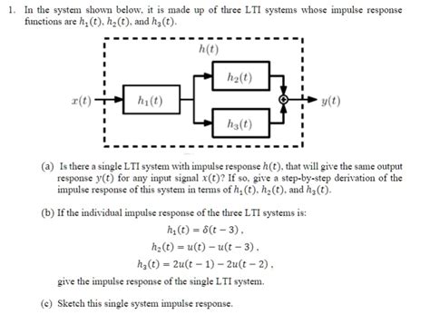 in the system shown below it is made up of three lti systems whose