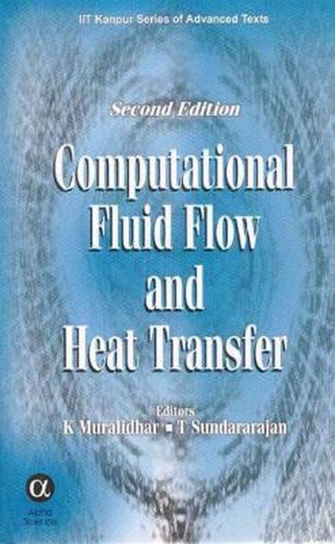 Computational Fluid Flow And Heat Transfer 9781842651728 K Muralidhar Boeken Bol