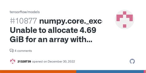 Numpy Core Exceptions MemoryError Unable To Allocate 4 69 GiB For An
