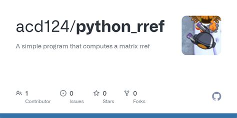 Github Acd124pythonrref A Simple Program That Computes A Matrix Rref