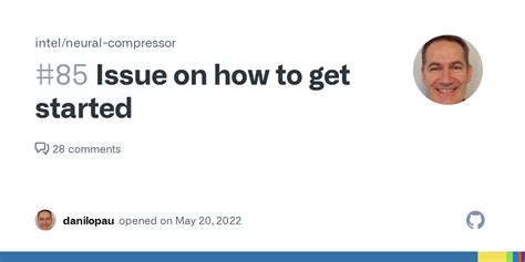 Issue On How To Get Started Issue Intel Neural Compressor GitHub