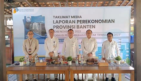 BI Banten Ekonomi Banten Diprediksi Tumbuh Lebih Tinggi Dibanding BantenIntens Co Id