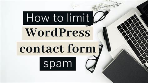 How To Limit Wordpress Contact Form Spam • Nora Cheikh