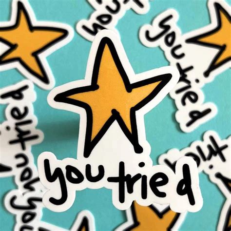 You Tried Star Die Cut Sticker Funny Stickers For Laptop Etsy
