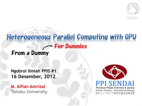 Heterogeneous Parallel Computing With GPU From A Dummy For Dummies PPT
