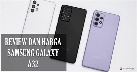 Review Dan Harga Samsung Galaxy A Bagus Banget
