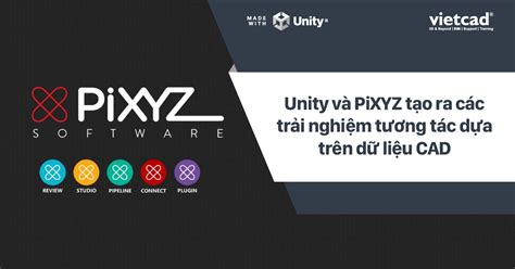 Ứng Dụng Unity Và Pixyz Giúp Chuyển Dữ Liệu Cad Thành Tương Tác 3d Real