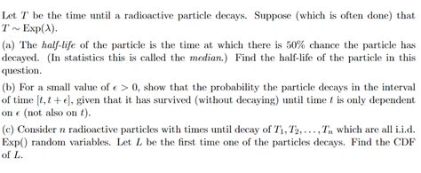 solved t~ let t be the time until a radioactive particle