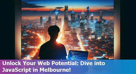 master javascript in melbourne from foundations to web development