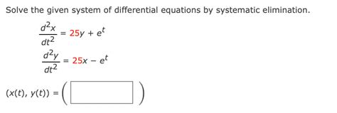 Solved Solve The Given System Of Differential Equations By Chegg