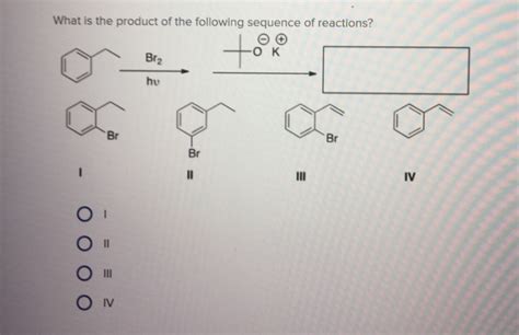 Solved What Is The Product Of The Following Sequence Of