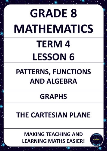 The Cartesian Plane Graphs Grade 8 Maths Term 4 Lesson 6 Caps Teaching Resources