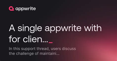 A Single Appwrite With For Clients Without Affecting Each Other Threads Appwrite