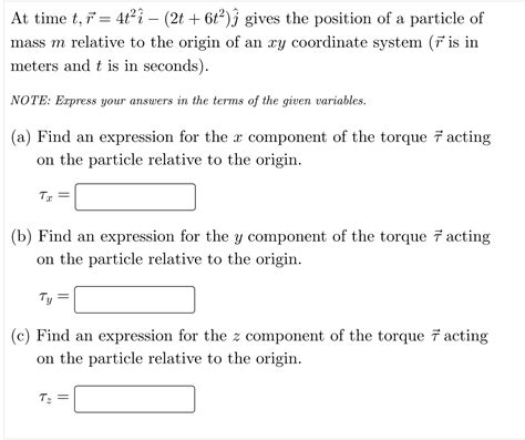 Solved At Time T R 4t2i − 2t 6t2 J Gives The Position Of A