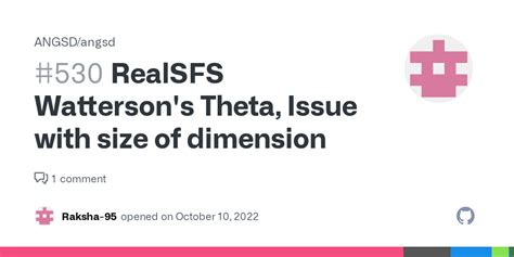 RealSFS Watterson S Theta Issue With Size Of Dimension Issue ANGSD Angsd GitHub