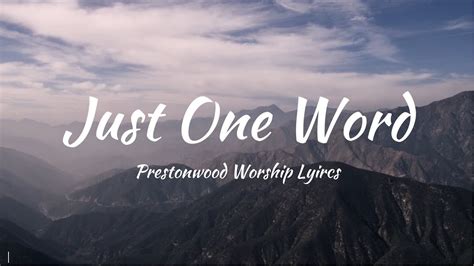 Just One Word Prestonwood Worship Lyrics Youtube