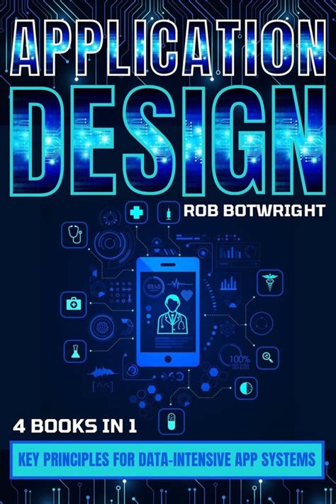 Application Design Ebook Rob Botwright 9781839387036 Boeken Bol