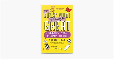 ‎the Girls Guide To Growing Up Great De Sophie Elkan Maddy Podichetty And Laura Chaisty En Apple