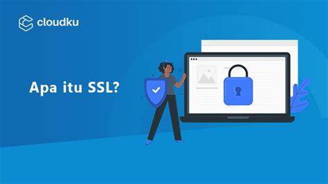 Pengertian Fungsi Cara Kerja Dan Jenis Jenis SSL Cloud Service